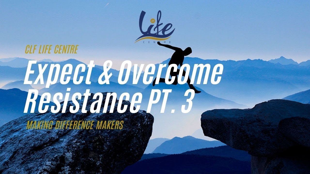 Resistance Series: Expect & Overcoming Resistance Part 3 | Pastor John ...