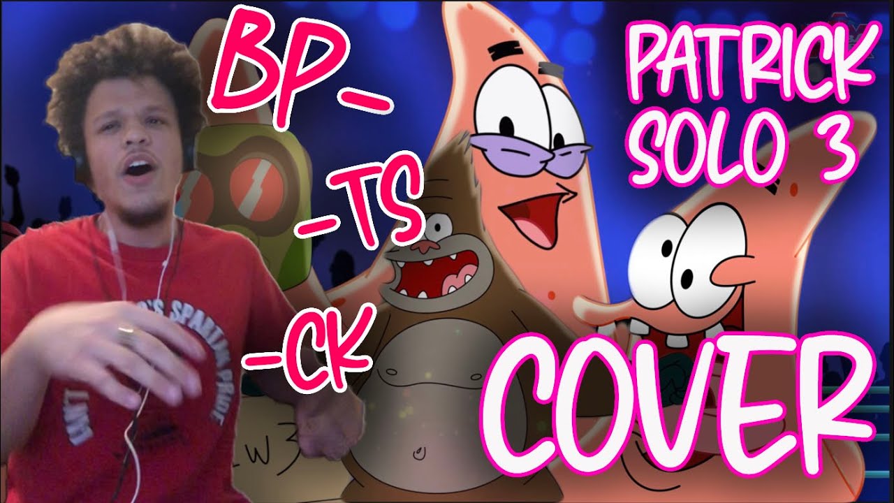 Patrick Beatbox Solo 3 Remix {COVER} ||Cartoon Beatbox Battles|| - YouTube
