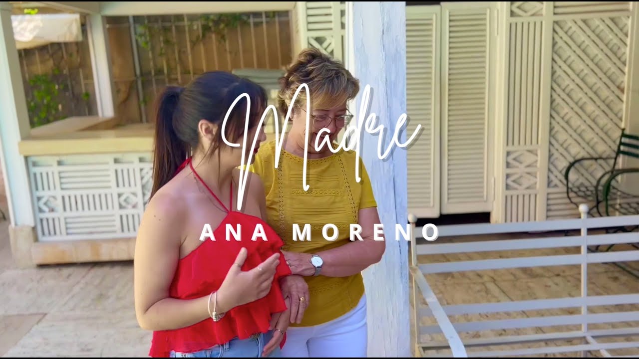 Ana Moreno - Madre (Vídeo Oficial) - YouTube