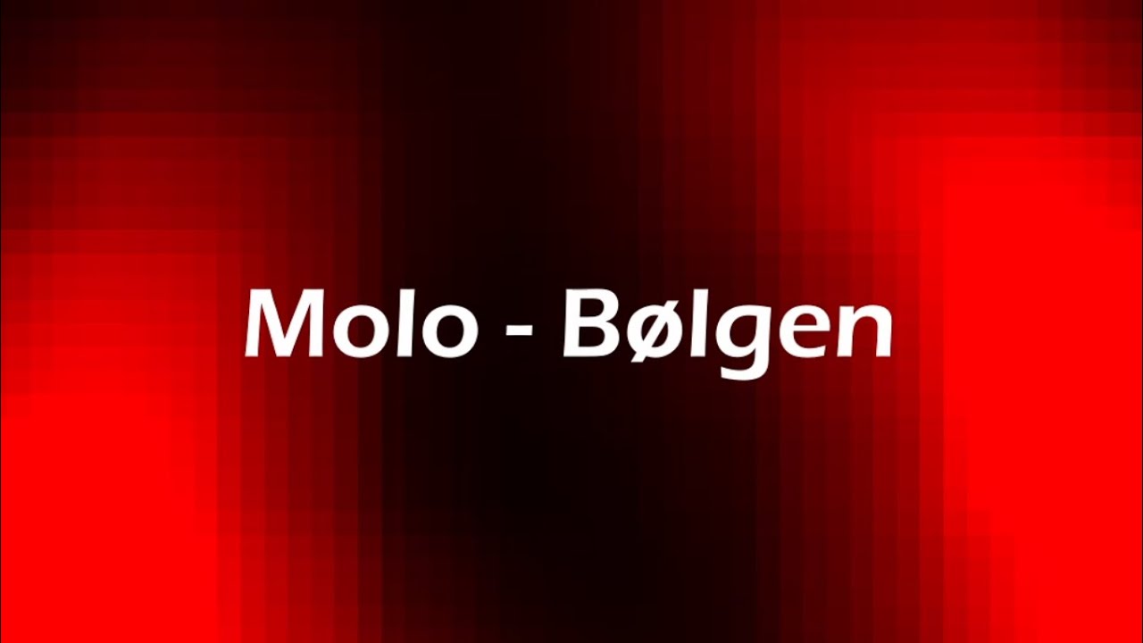 MOLO - BØLGEN (REMIX) - YouTube
