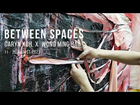 BETWEEN SPACES, a duo exhibition by Caryn Koh & Wong Ming Hao - Teaser (Wong Ming Hao) - YouTube