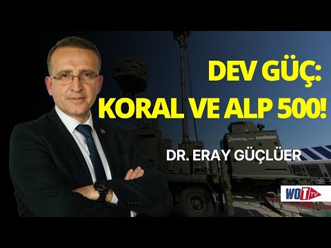 KORAL 2 ve ALP 500 G sistemlerinin özellikleri! Dr. Eray Güçlüer anlattı!