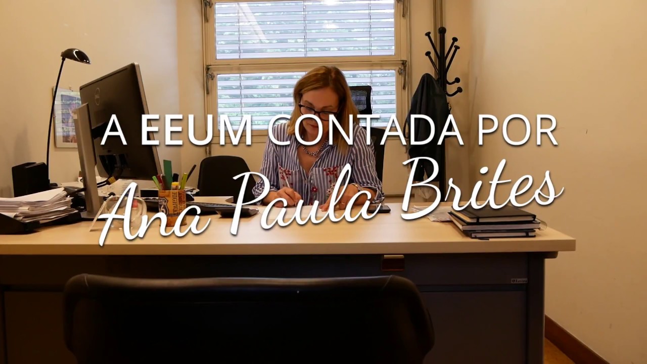 A EEUM contada por Ana Paula Brites - YouTube