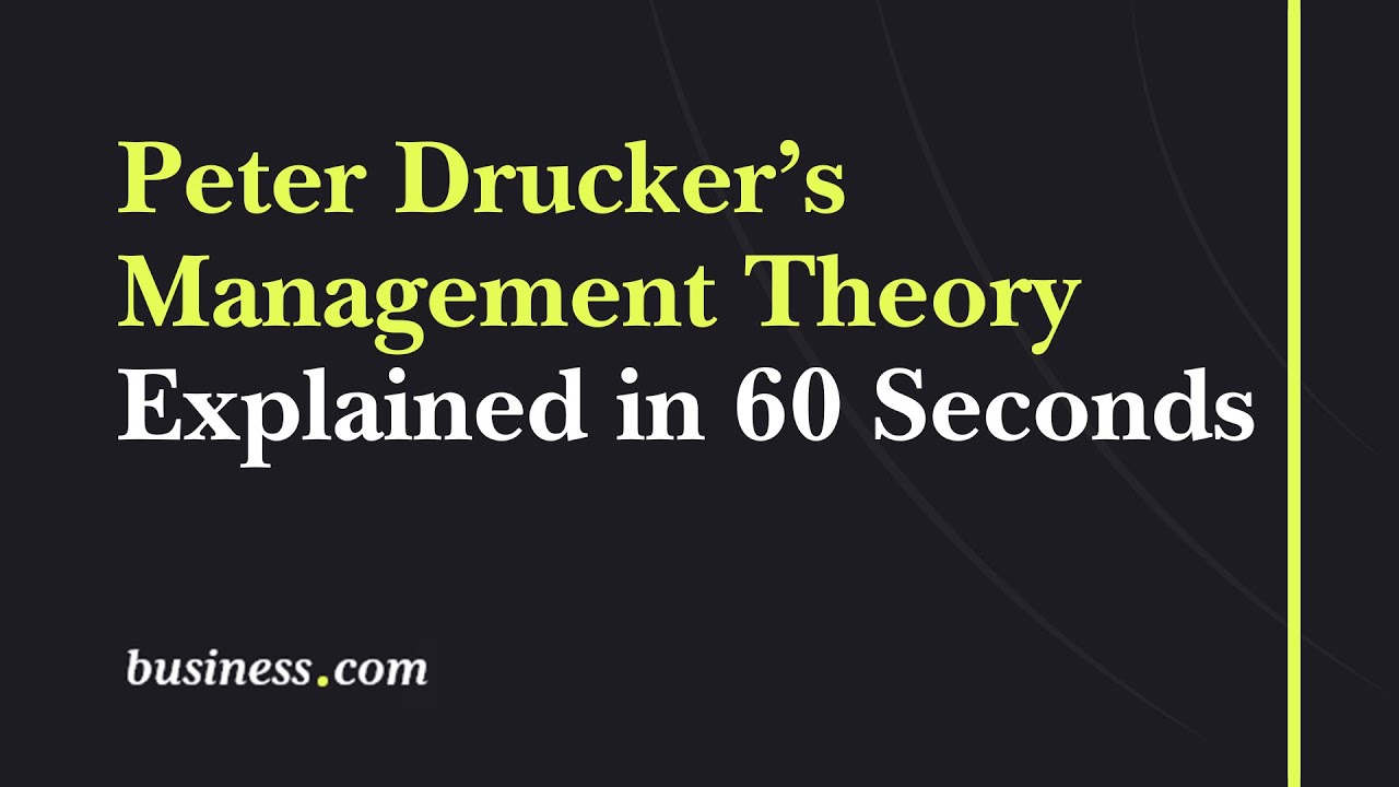 What is Peter Drucker's Management Theory? Key Principles Explained ...