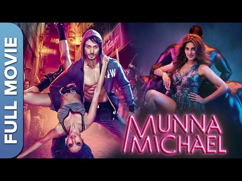 Munna Michael | Superhit Bollywood Movie | Tiger Shroff, Nidhhi Agerwal, Nawazuddin Siddiqui
