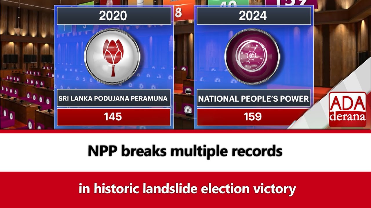 NPP breaks multiple records in historic landslide election victory ...