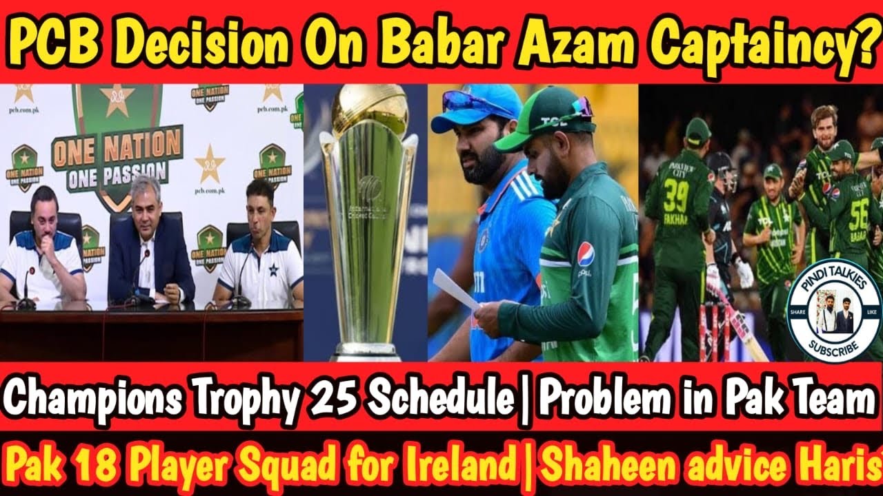 PCB on Champions Trophy 2025 Schedule?|PCB Decision on Babar Captaincy ...