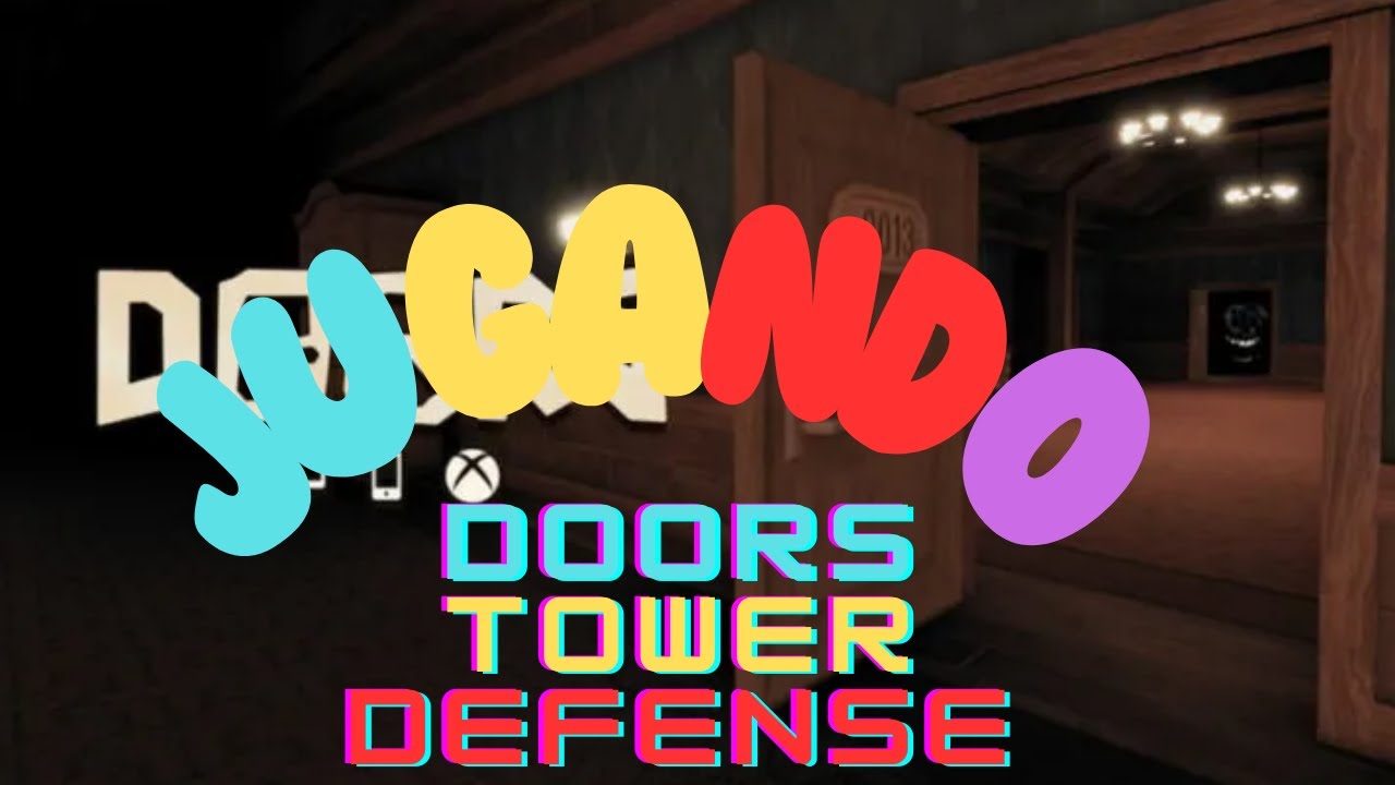 jugando doors tower defense parte 1 claro solo si se suscriben - YouTube