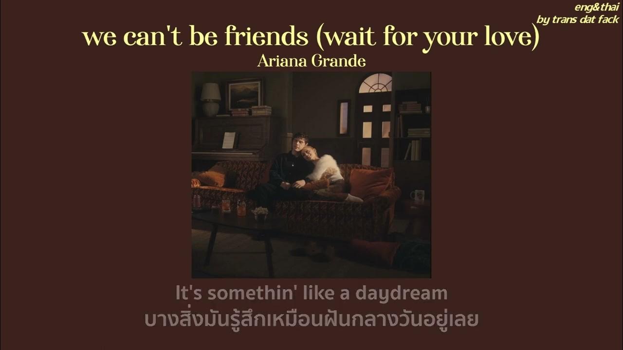 [THAISUB] we can't be friends (wait for your love) - Ariana Grande - YouTube