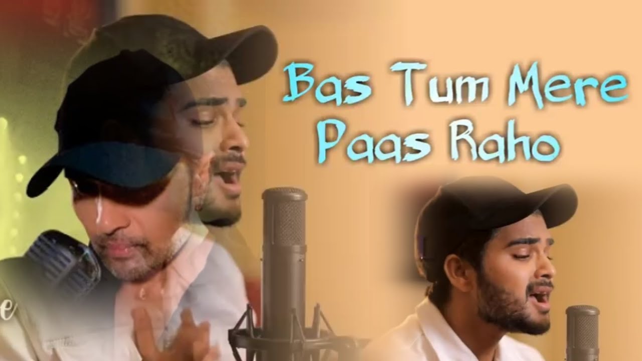 Bas tum mere paas raho ll Hindi song ll #Hindi music song - YouTube