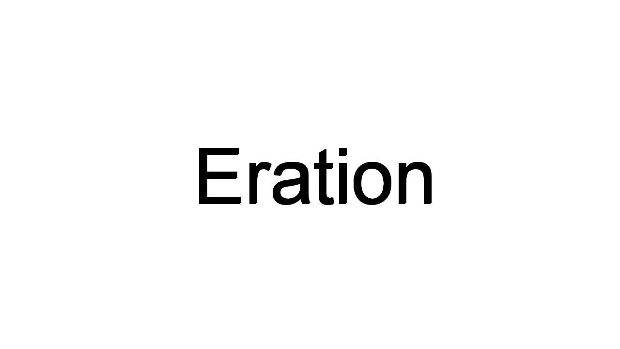 How To Pronounce Eration - YouTube