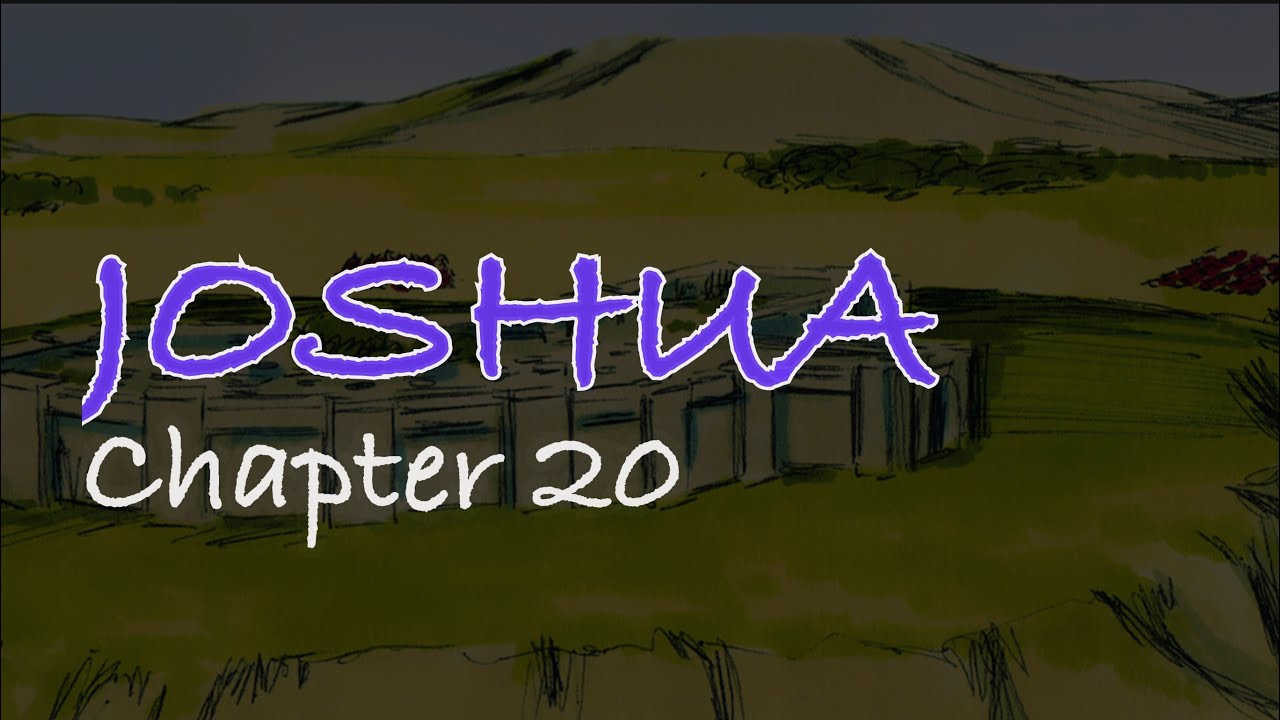 Joshua Chapter 20 | 여호수아 20장 - YouTube