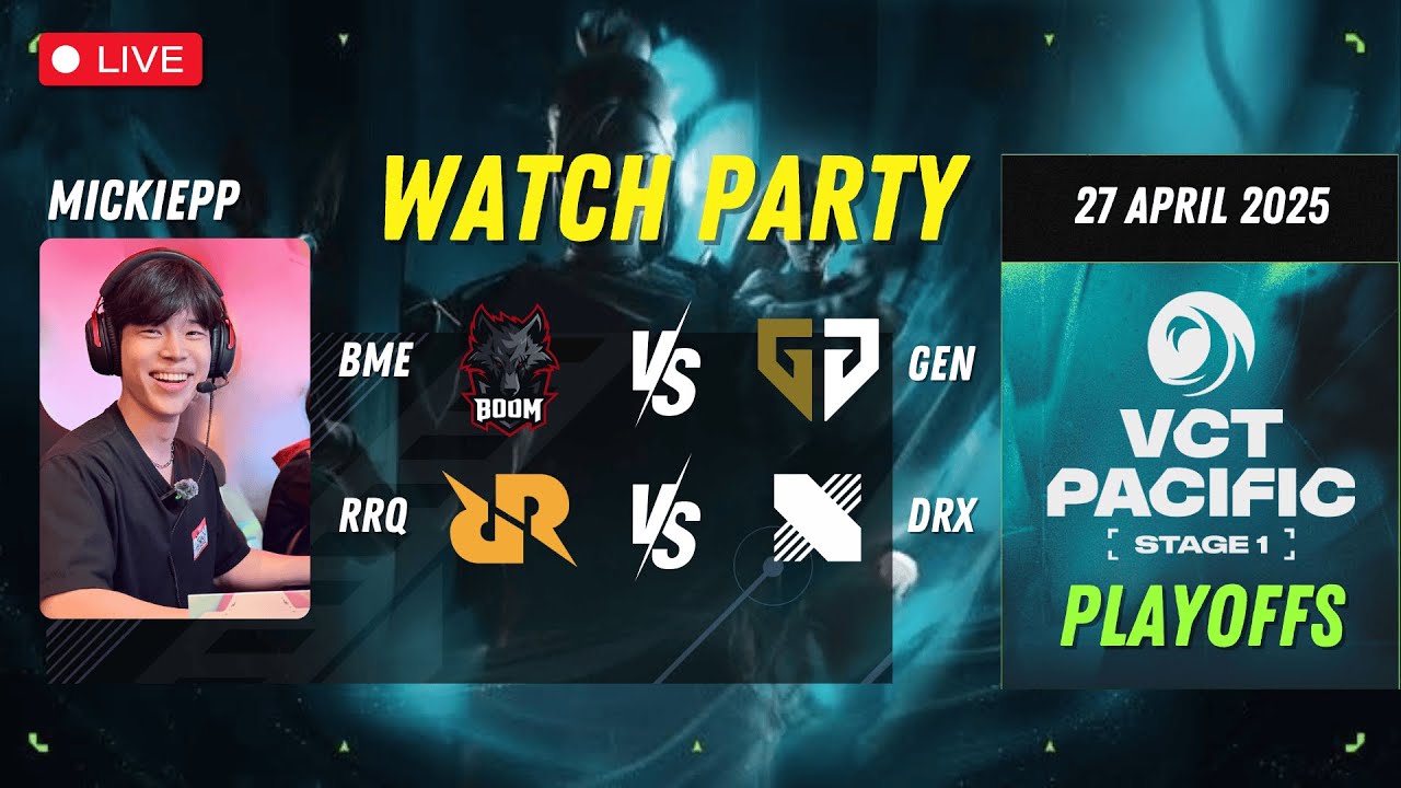 Watchparty BME vs GEN คู่สอง RRQ vs DRX | 2025 VCT Pacific Stage 1 - YouTube