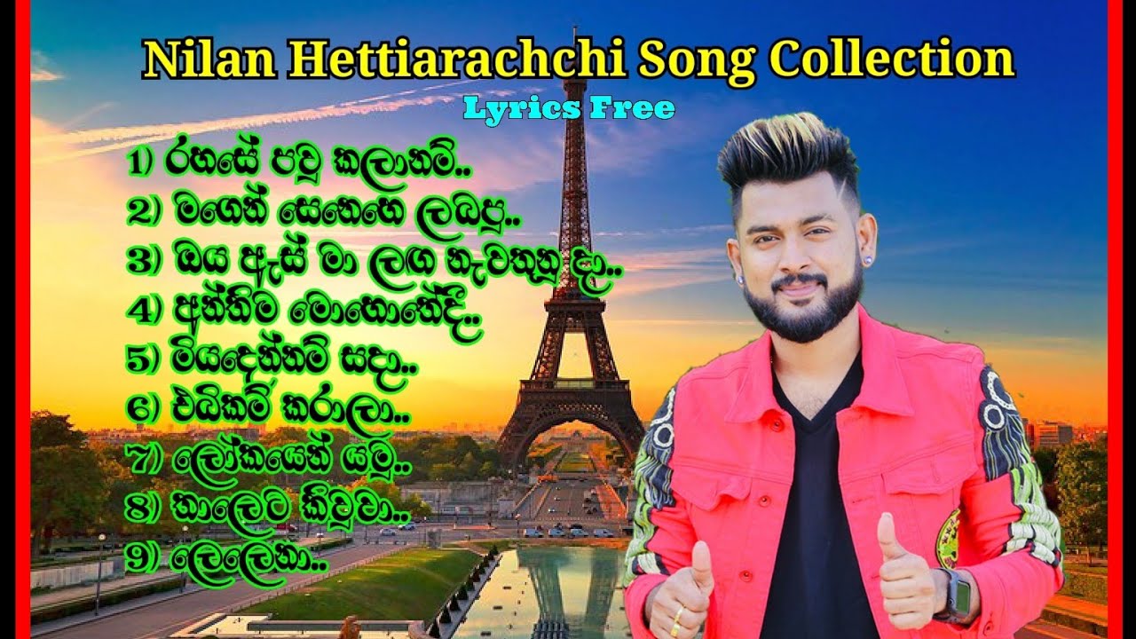 Nilan Hettiarachchi Song Collection and Lyrics නිලාන් හෙට්ටිආරච්චි ...