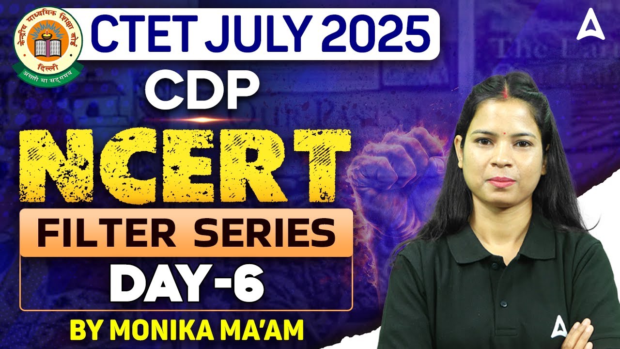 CTET Paper 1 & 2 CDP NCERT Filter Series Day - 6 | CTET JULY 2025 | CDP ...