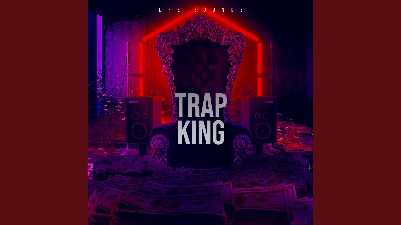 Trap King - YouTube