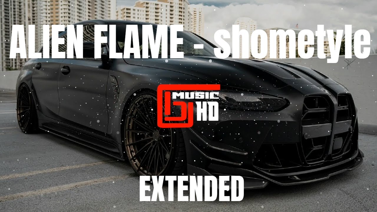 ALIEN FLAME - shometyle | EXTENDED | TIKTOK 2024 - YouTube