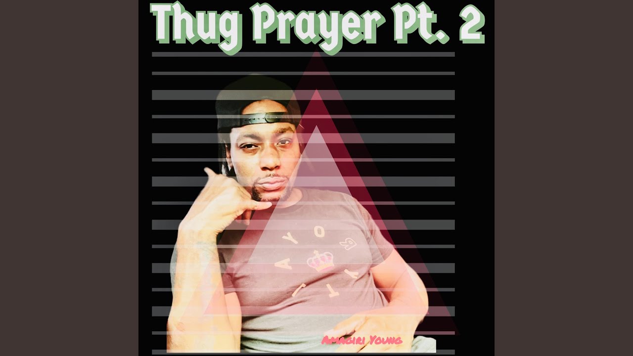 Thug Prayer Pt. 2 - YouTube