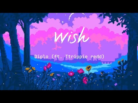 Diplo - wish ft. Trippie redd | Lyrical video | - YouTube
