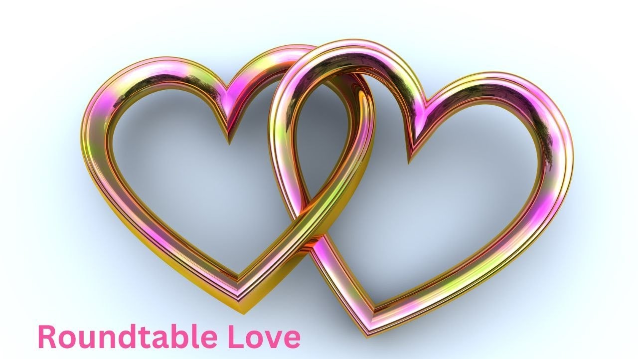 Roundtable Love! - YouTube