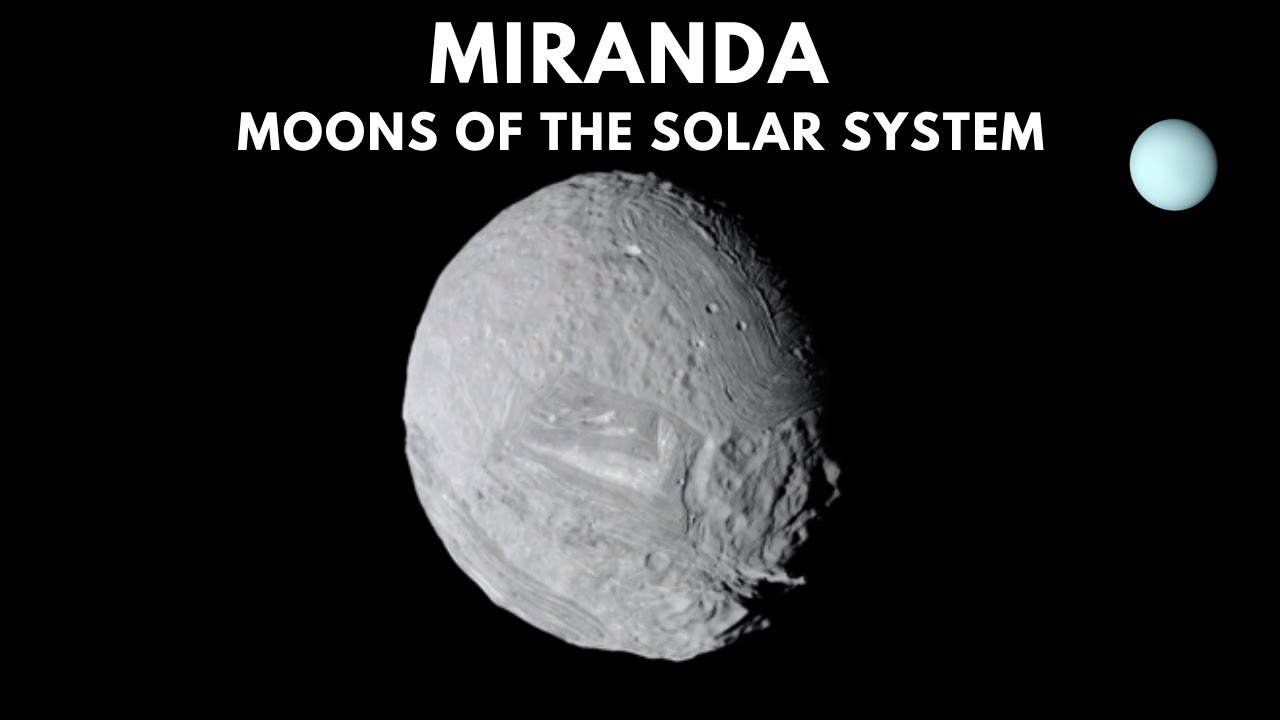 Moons Of The Solar System - Miranda - YouTube