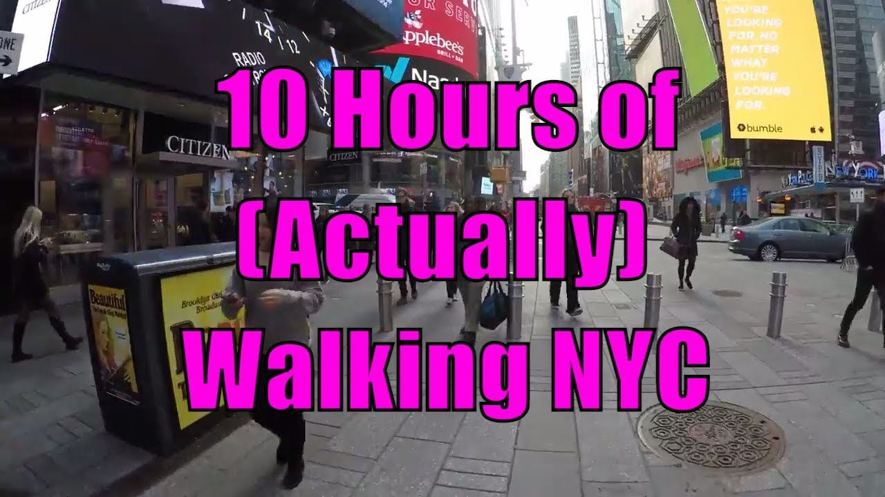 10 Hours of Walking in NYC as a regular guy (Actually 10 hours) - YouTube