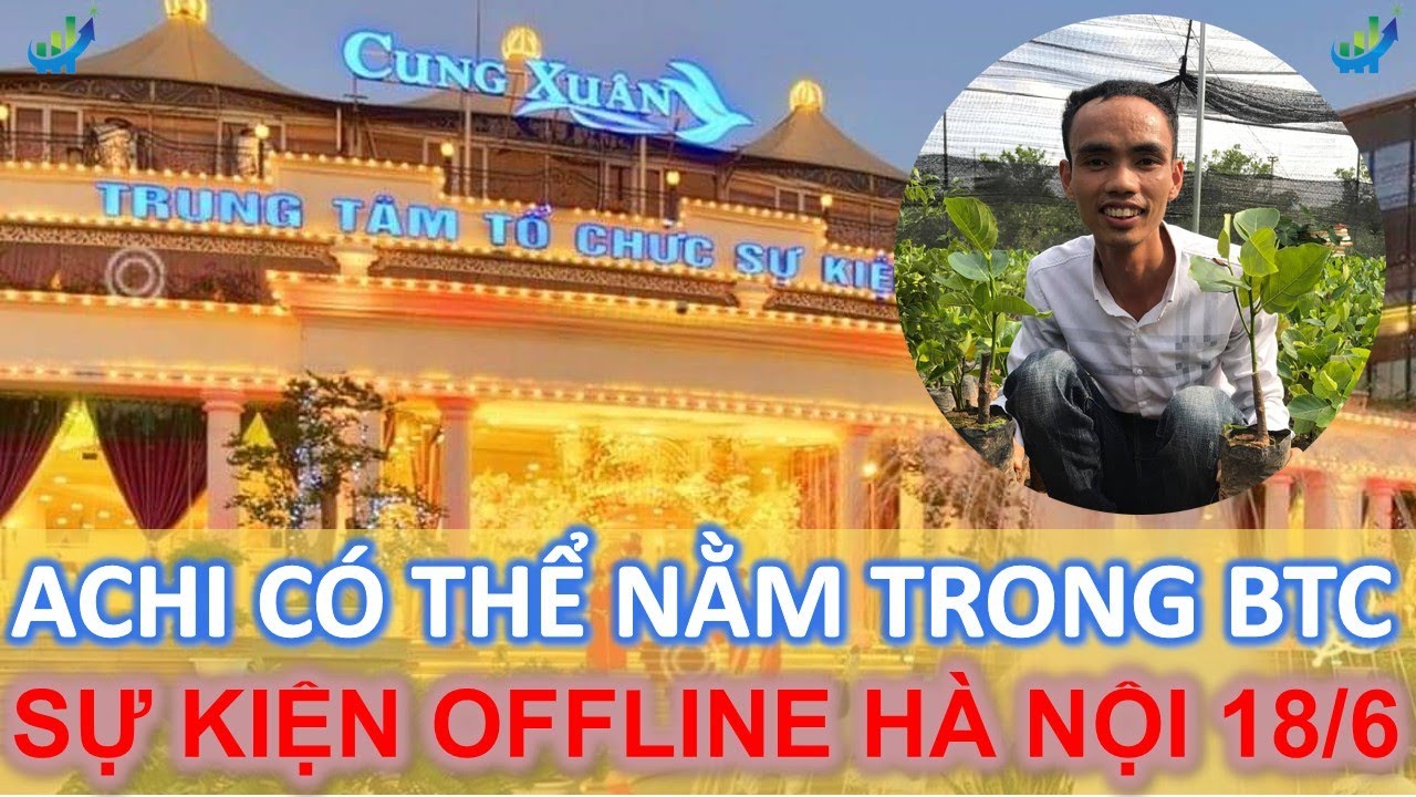 Achi có thể nằm trong BTC sự kiện Offline Hà Nội 18/6/2023 #investtv #pinetwork #picoin #achi # ...