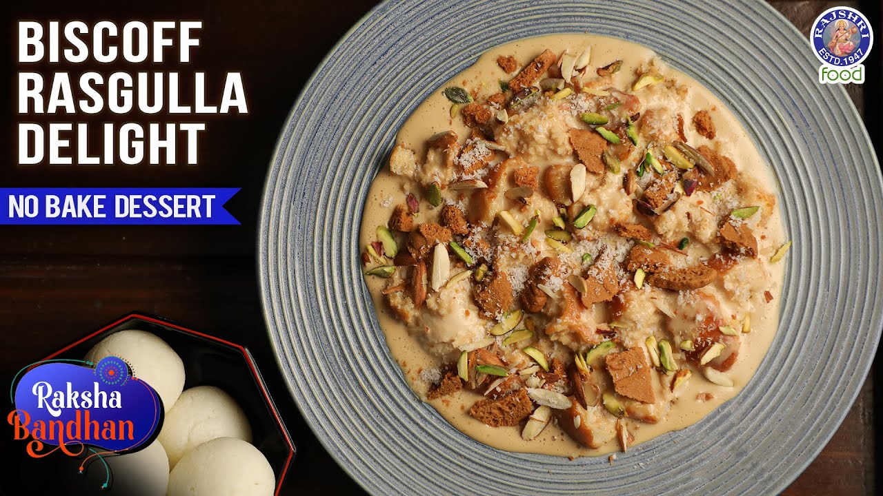 Easy No Bake Dessert Biscoff Rasgulla Delight | How to Make Rasgulla ...