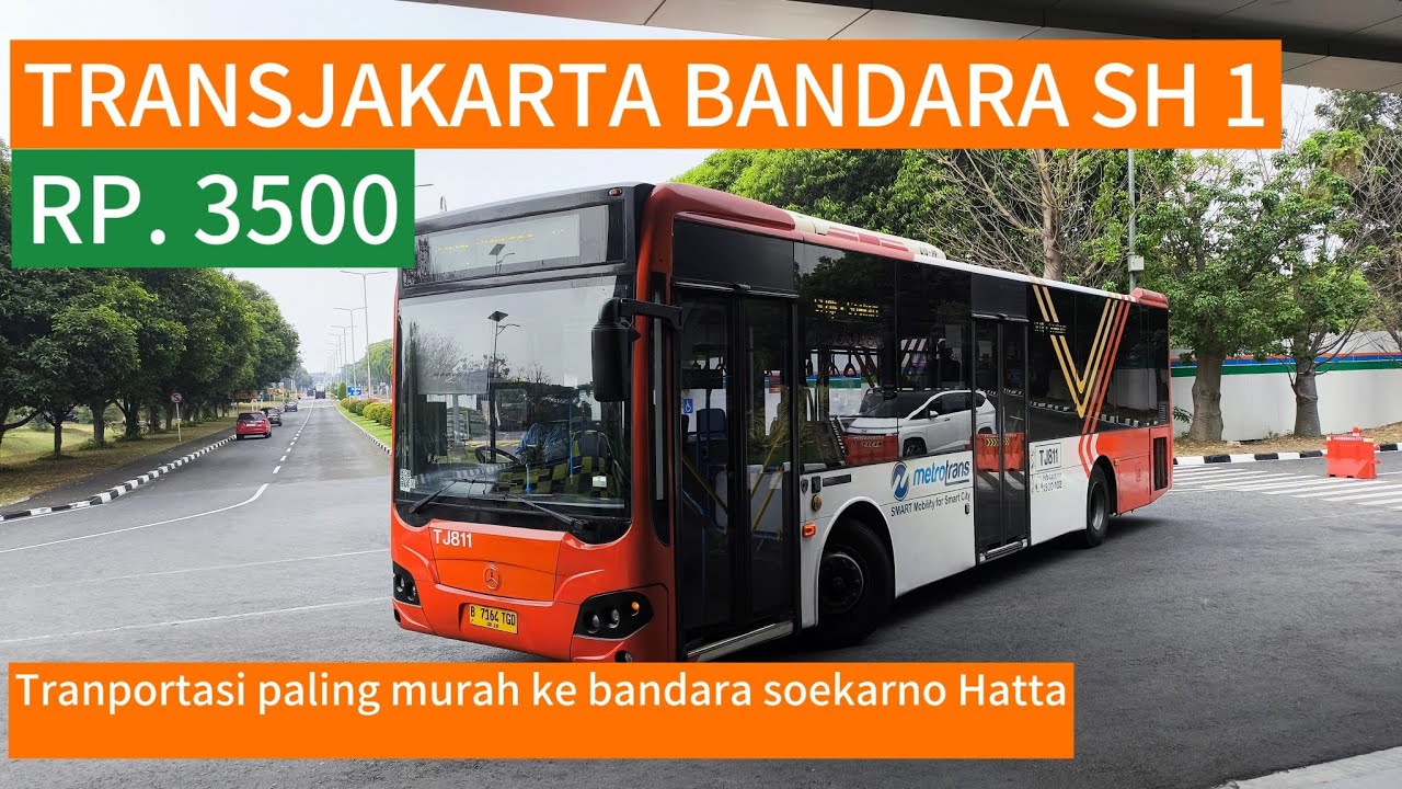 PALING MURAH DIANTARA YANG LAIN | NYOBAIN TRANSJAKARTA SH1 KE BANDARA SOEKARNO - HATTA - YouTube