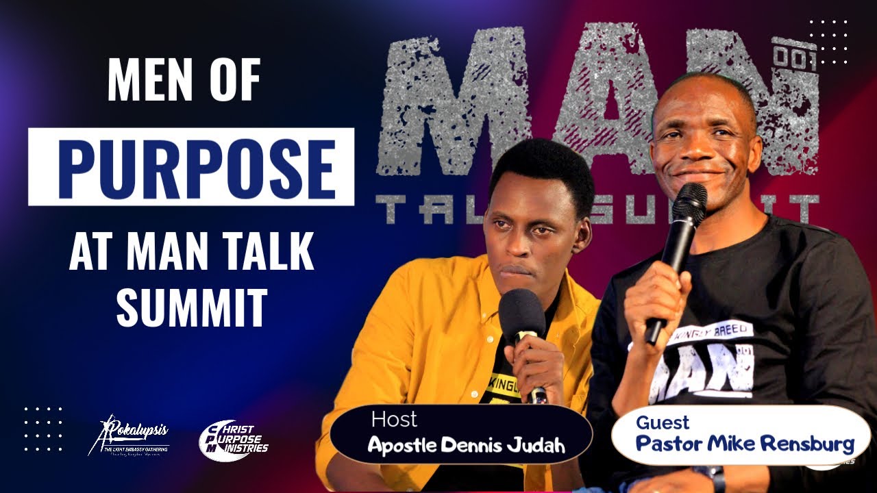 MEN OF PURPOSE AT MAN TALK SUMMIT WITH PASTOR MIKE RENSBURG (GUEST ...
