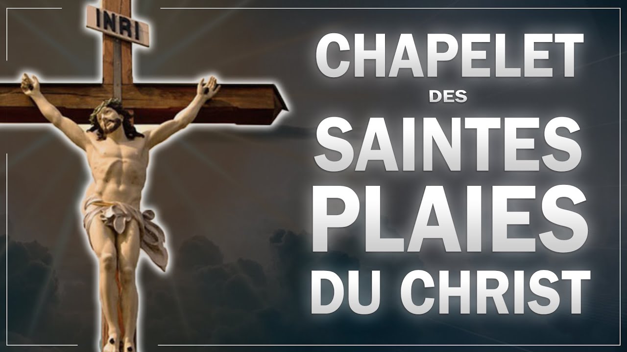 CHAPELET des SAINTES PLAIES du CHRIST : prière puissante sur le CŒUR ...