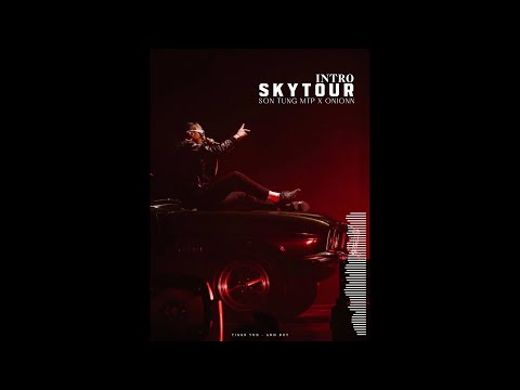 INTRO SKYTOUR (Audio Lyric) | SƠN TÙNG M-TP | listen, enjoy, sing it