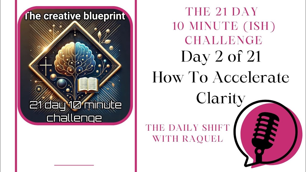 How To Accelerate Clarity ~ EP2 Creative Blueprint Manifestation ...
