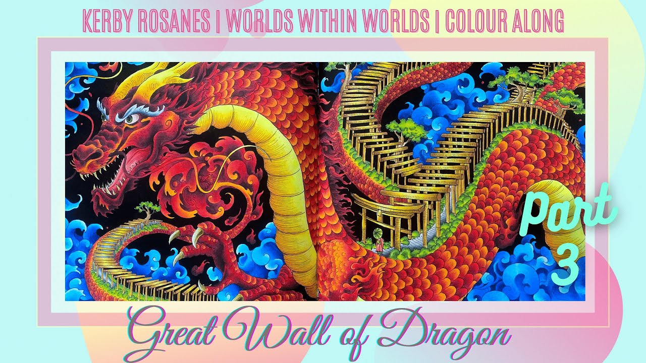 Colour Along | Worlds Within Worlds | Great Wall of Dragon | Part 3 ...