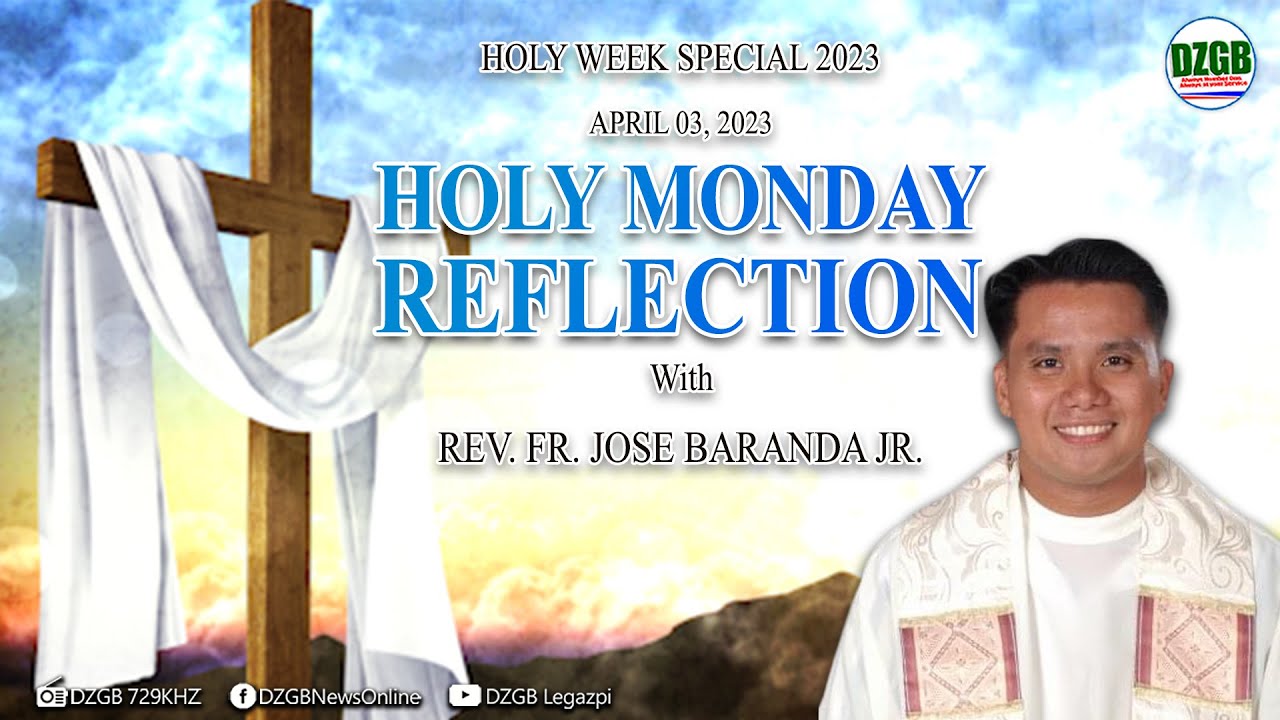 Holy Week 2023: Holy Monday Reflection | April 03, 2023 - YouTube
