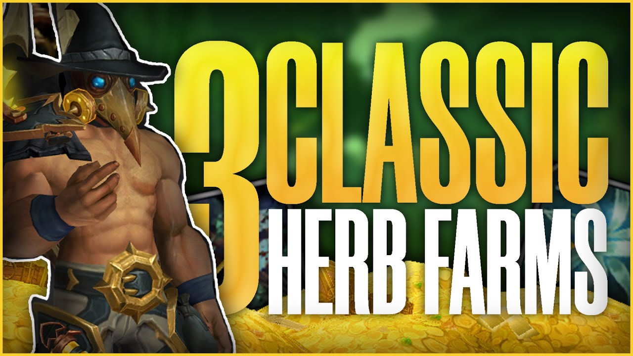 Make MILLIONS with 3 Classic Herbalism Farms | World of Warcraft Gold ...