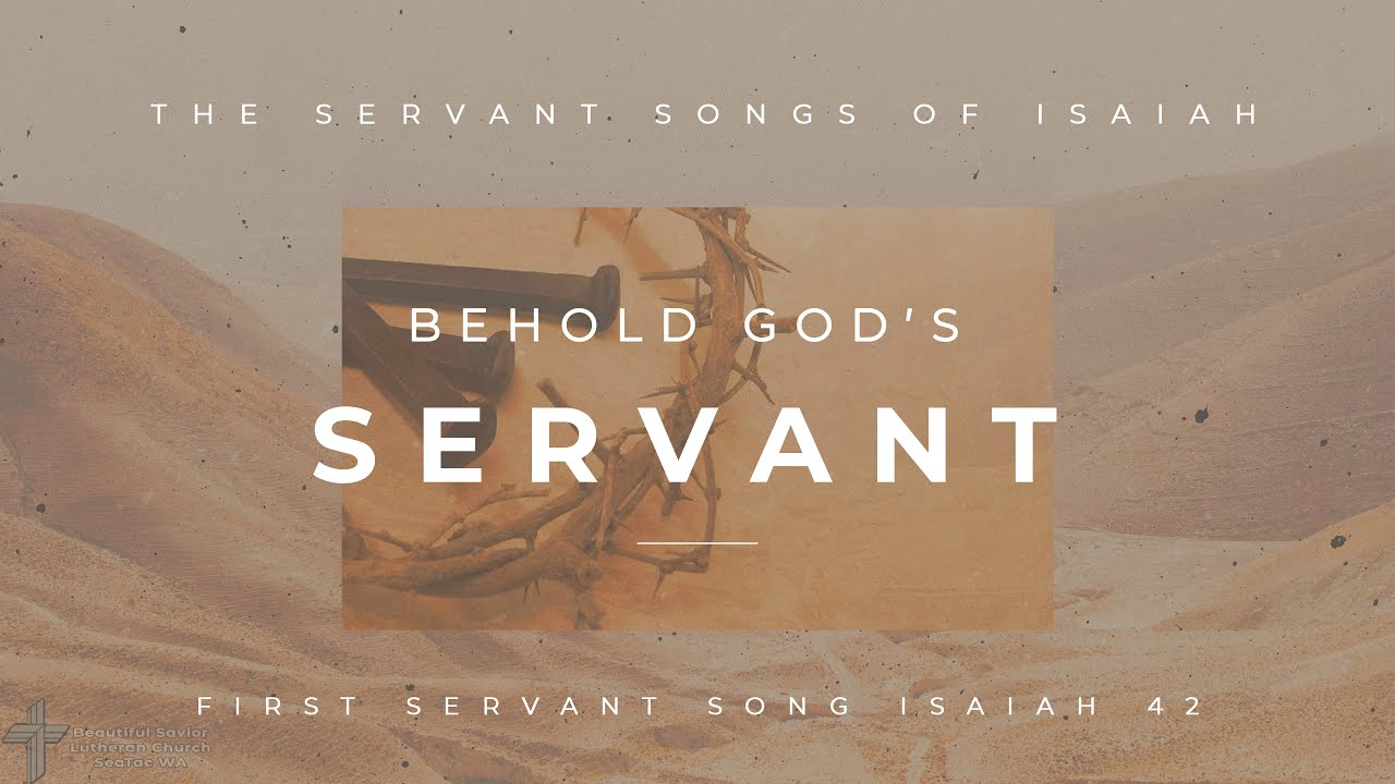 Behold God's Servant Isaiah 42 | Worship Service January 8th 2023 - YouTube