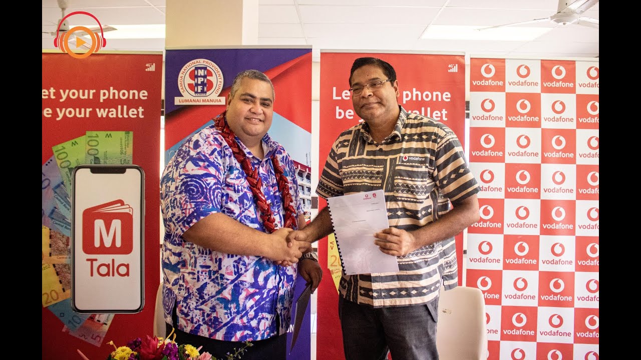 Vodafone's M-Tala partners with Samoa National Provident Fund (SNPF ...