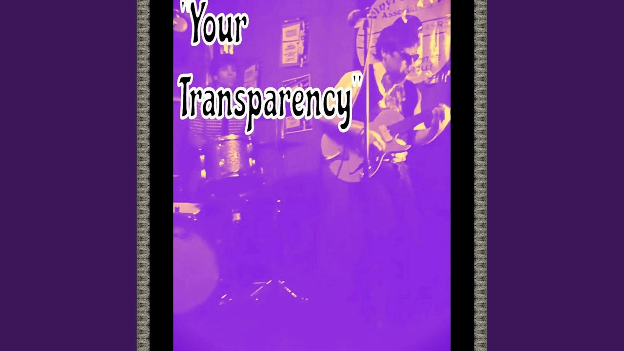 Your Transparency YouTube Your Transparency YouTube