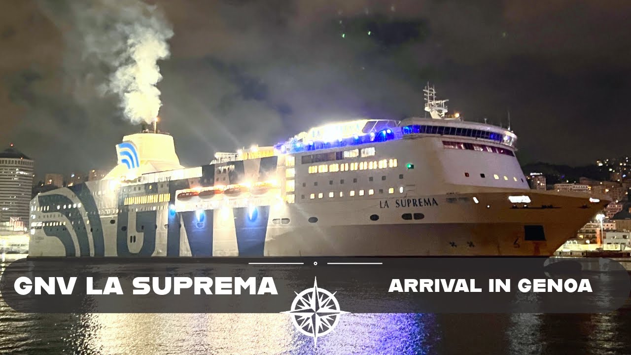 GNV LA SUPREMA | ARRIVAL IN GENOA - YouTube