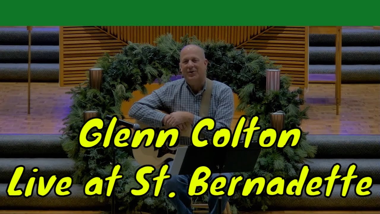 Glenn Colton, Live at St. Bernadette Church, 12-10-20 - YouTube