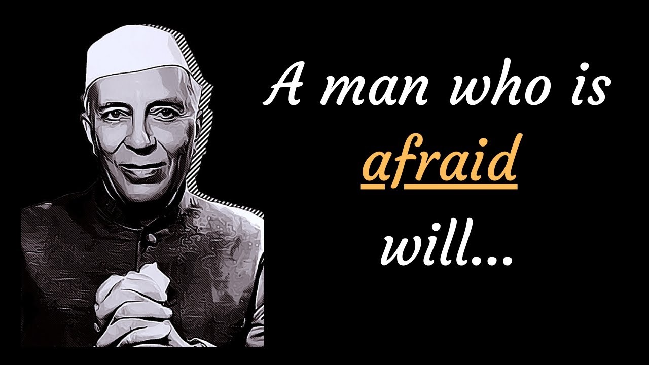 Jawaharlal Nehru's Inspiring Quotes. Powerful words from the first PM ...