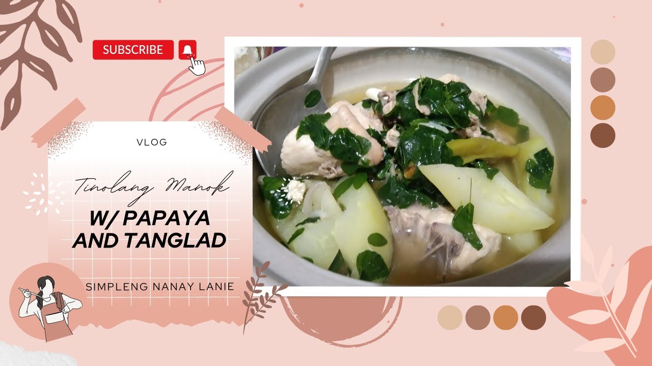 TINOLANG MANOK W/ PAPAYA AND TANGLAD VLOG 86 - SIMPLENG NANAY LANIE ...
