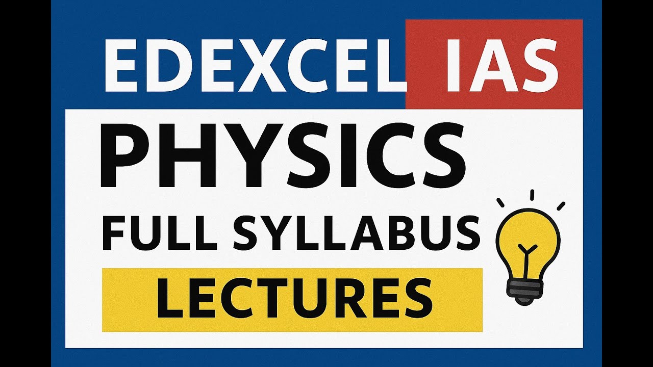 Intro Lecture: - Edexcel IAS Physics Full Syllabus | Complete AS ...