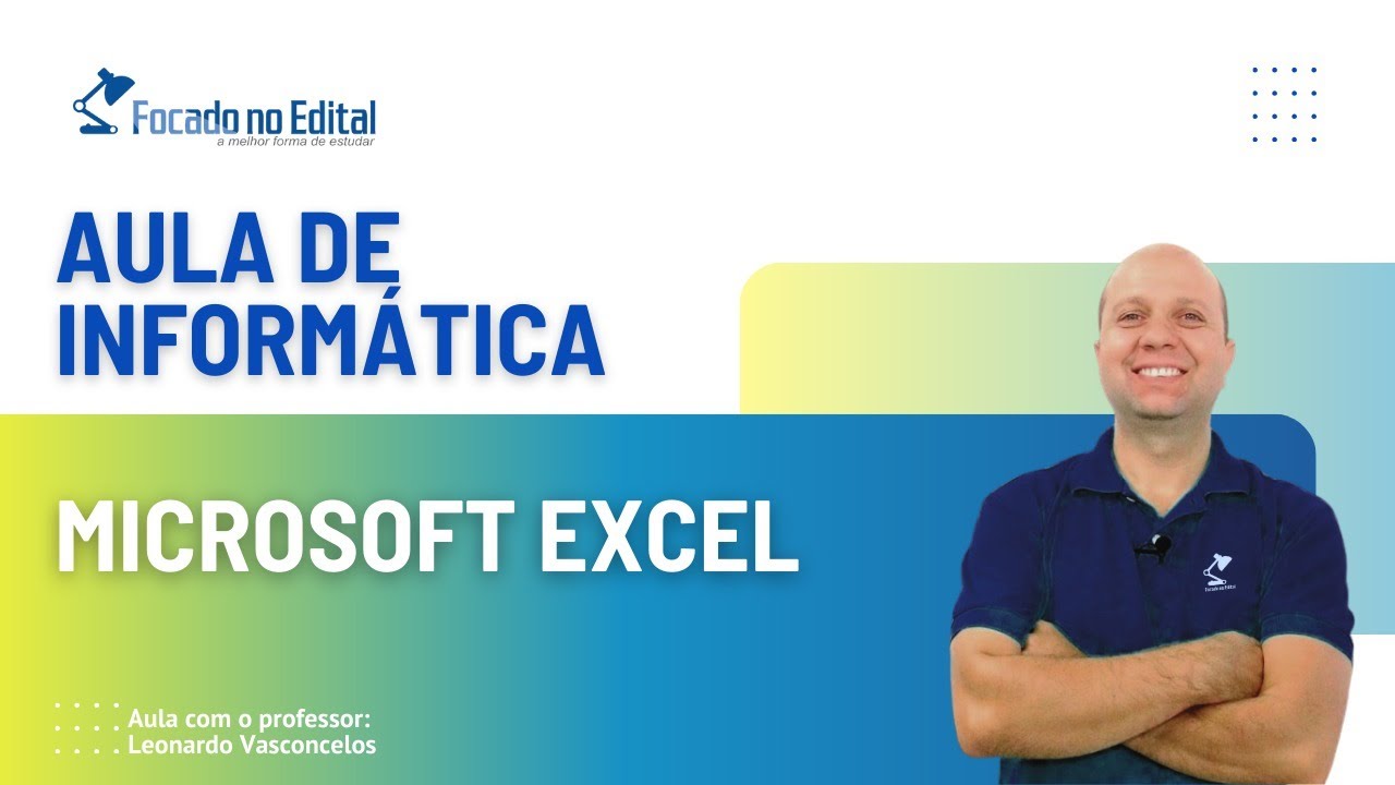 Aula de Informática - Microsoft Excel - Prof. Leonardo Vasconcelos - YouTube