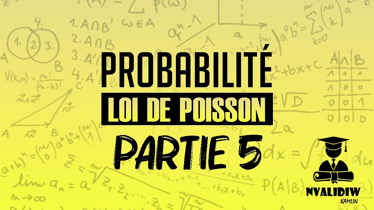 Probabilité - Loi de Poisson (Chapitre 2 - Partie 5) - YouTube