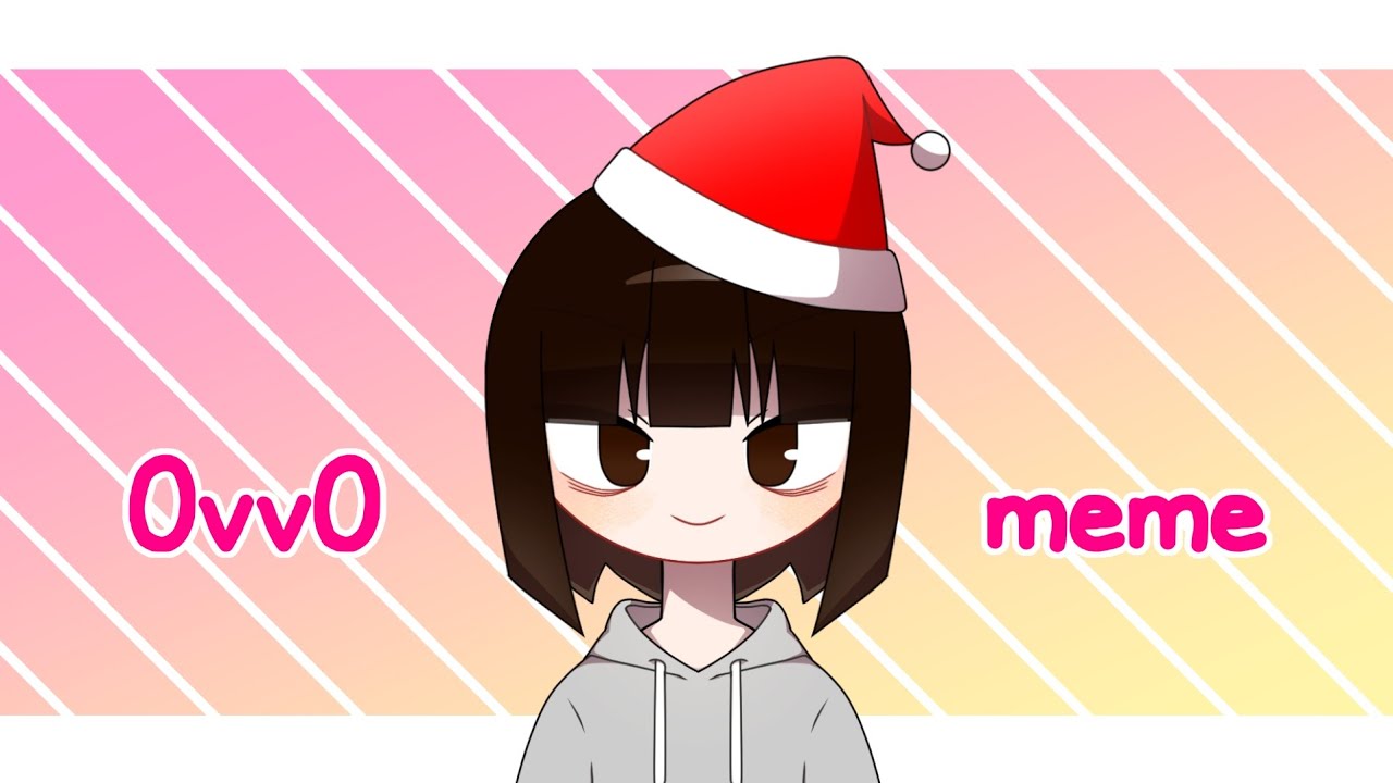 [meme]OvvO meme 🎄 - YouTube