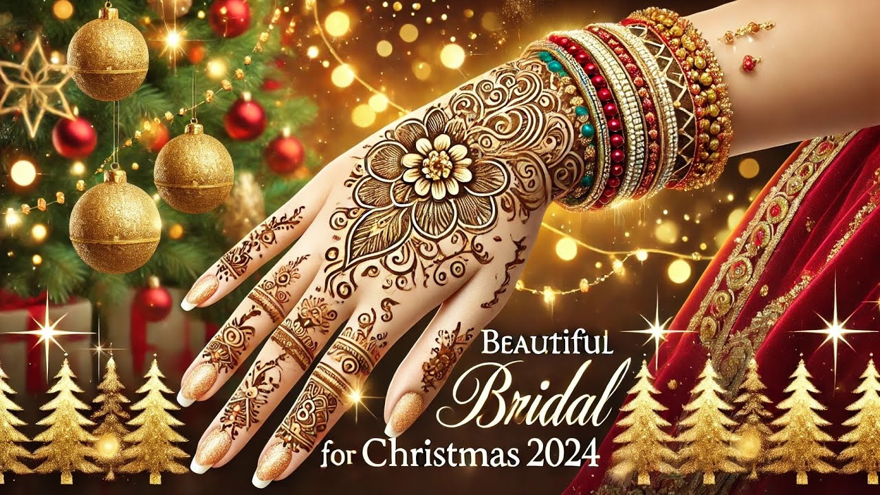 New Beautiful Bridal Mehndi Design for Christmas Special 2024 | Elegant ...