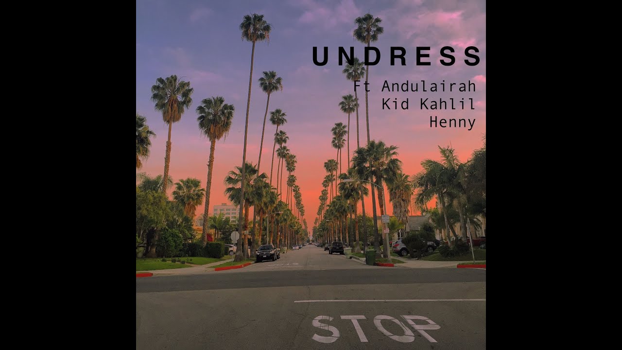 Undress by Andulairah Ft Kid Khalil & Henny (2005) - YouTube