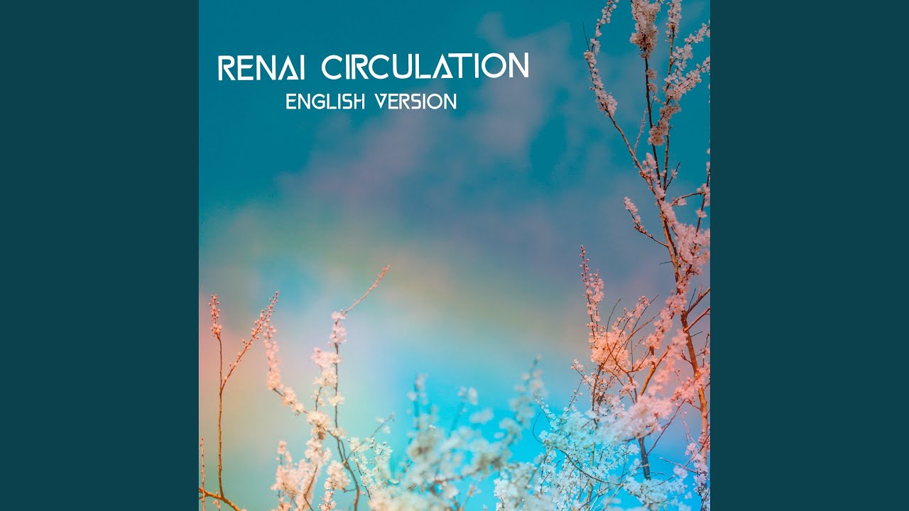 Renai Circulation (English Version) - YouTube